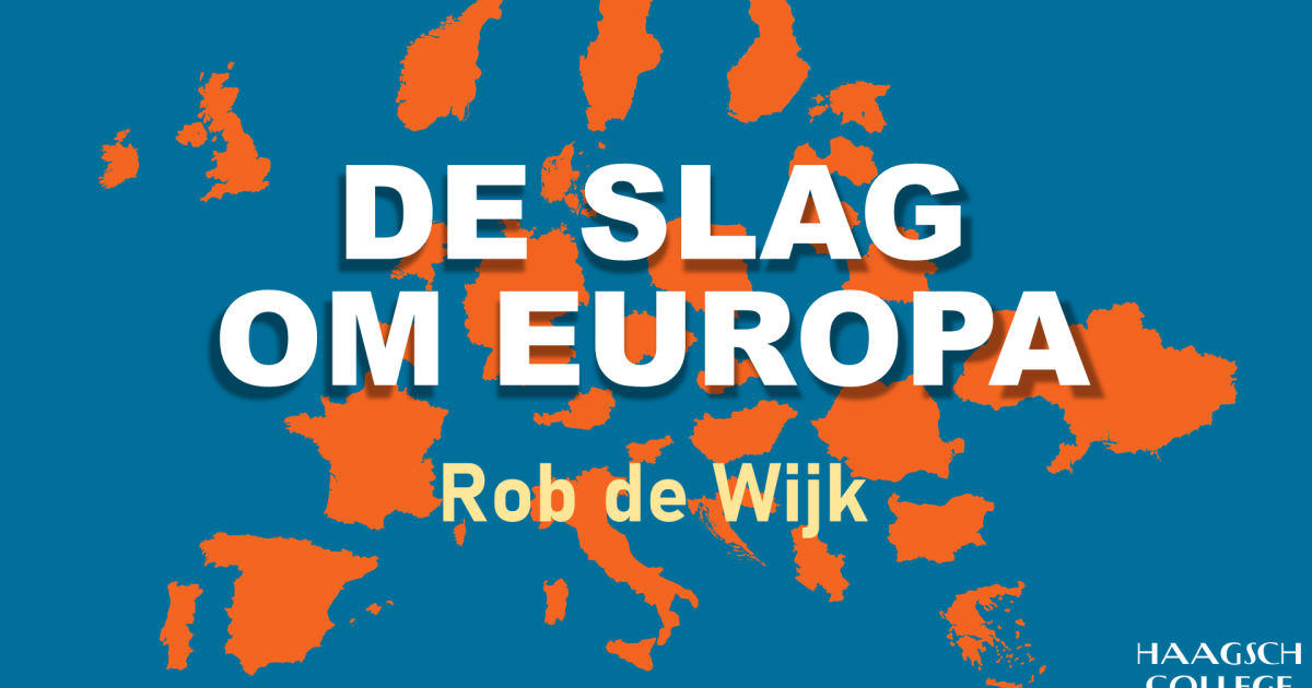 De Slag om Europa – Rob de Wijk | Nieuwspoort